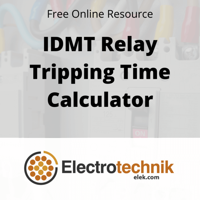 IDMT Relay Tripping Time Calculator - ELEK Software